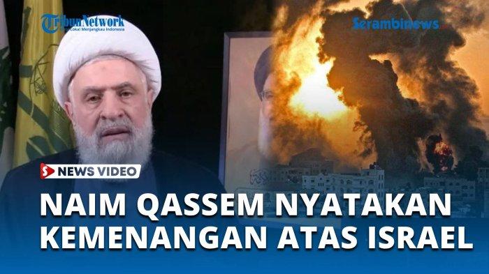 VIDEO Pemimpin Hizbullah, Naim Qassem Nyatakan Kemenangan atas Israel ...