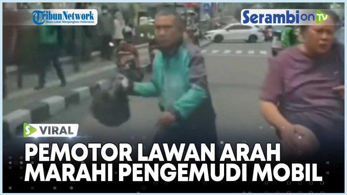 VIDEO VIRAL Cekcok di Jalan Raya, Pemotor Lawan Arah Salahkan dan Marahi Pengemudi Mobil ...
