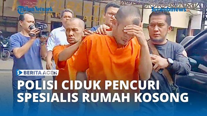 VIDEO - Polresta Banda Aceh Bekuk Spesialis Pencurian di Rumah Kosong - Serambinews.com