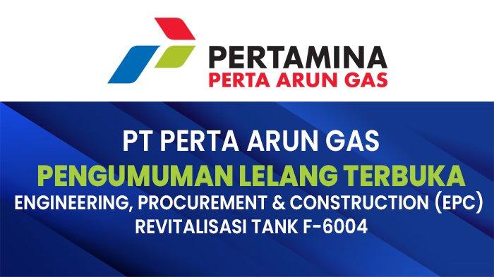 PT PAG Umumkan Lelang Terbuka Engineering, Procurement & Construction ...