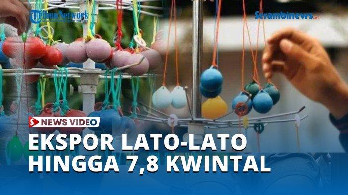 VIDEO Pengusaha di Sumbar Sukses Ekspor Lato-lato hingga 7,8 Kwintal ...