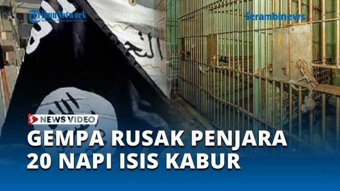 VIDEO Penjara Rusak Akibat Gempa Suriah, 20 Napi Anggota ISIS Melarikan Diri - Serambinews.com