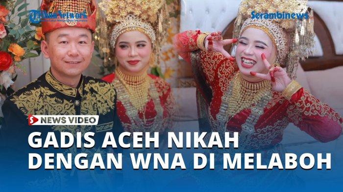 VIDEO Pernikahan Gadis Aceh dengan WNA di Meulaboh Tanpa Sepengetahuan ...
