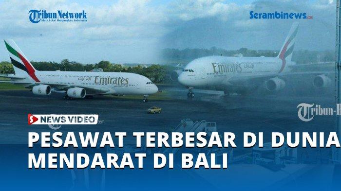 VIDEO Pesawat Terbesar di Dunia Mendarat di Bali Untuk Pertama Kalinya ...