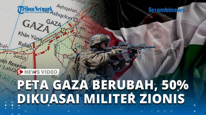 VIDEO - Peta Gaza Berubah Kini 50 Persen Dikendalikan Israel ...