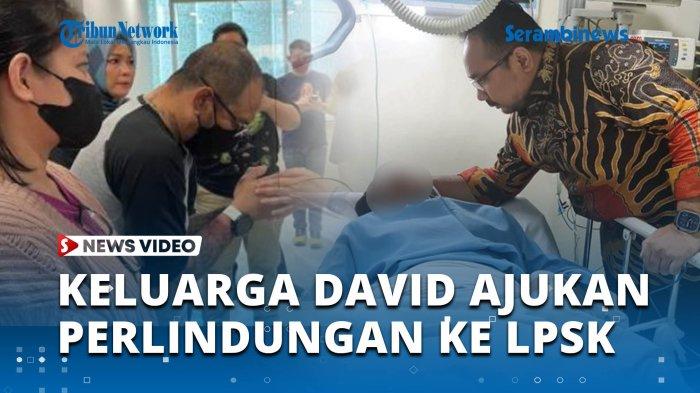VIDEO - Keluarga David Ajukan Permohonan Perlindungan ke LPSK atas Penganiayaan oleh Mario Dandy ...