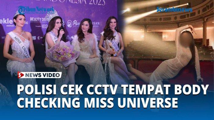 VIDEO Polisi Cek CCTV Tempat Body Checking Finalis Miss Universe Indonesia 2023 - Serambinews.com