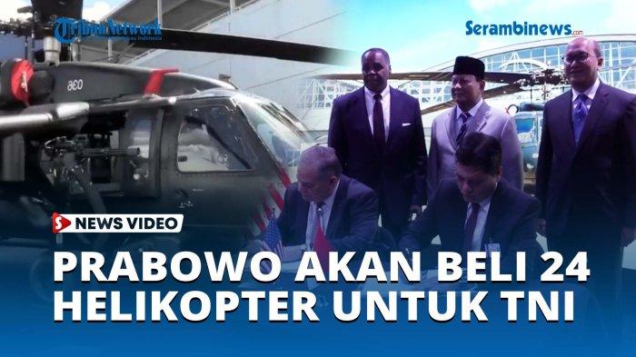 VIDEO Prabowo Akan Beli 24 Helikopter Sikorsky S-70M Black Hawk Buatan Pabrik AS untuk TNI ...