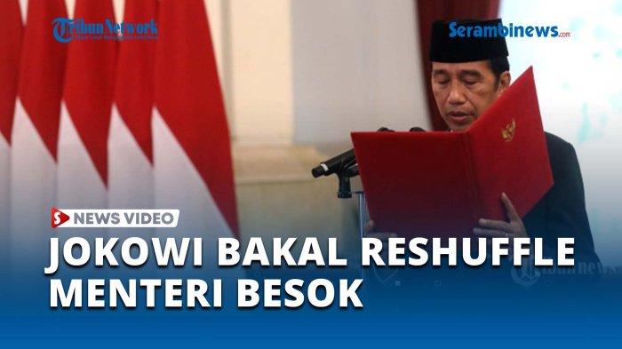 VIDEO Presiden Jokowi Bakal Reshuffle Menteri Besok Pagi, Posisi ...