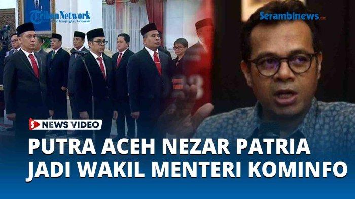 VIDEO Putra Aceh Nezar Patria Dikabarkan Jadi Wakil Menteri Kominfo ...