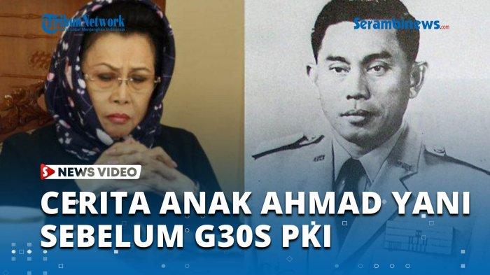 VIDEO - Putri Ahmad Yani Cerita Peristiwa sang Ayah Sebelum Jadi Korban ...