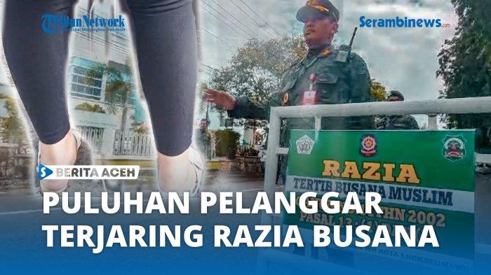 VIDEO - Razia Busana di Lhokseumawe, Puluhan Pelanggar Terjaring - Serambinews.com