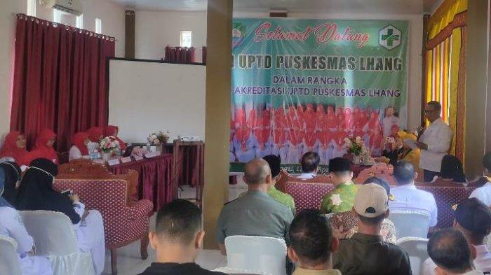 Puskesmas Lhang Abdya Disurvei Re-Akreditasi oleh Tim Surveyor LAPKLIN ...