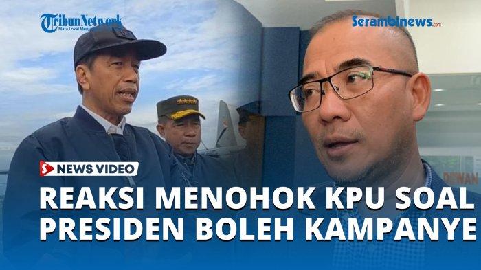 VIDEO Reaksi Menohok KPU Soal Jokowi Bilang Presiden Boleh Kampanye - Serambinews.com