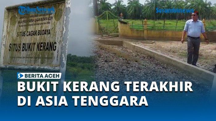 VIDEO Satu-satunya di Asia Tenggara, Situs Bukit Kerang di Aceh Tamiang ...