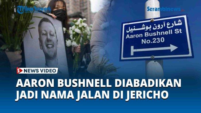 VIDEO Sebuah Kota di Palestina Abadikan Aaron Bushnell Jadi Nama Jalan di Jericho - Serambinews.com