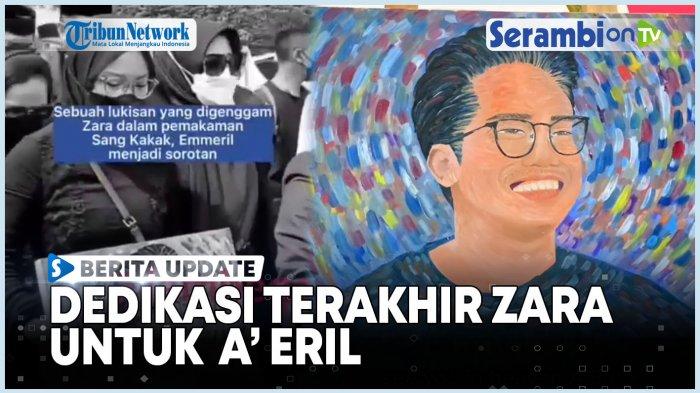 VIDEO Sepanjang Pemakaman Zara Adik Eril Memegang Sebuah Lukisan ...
