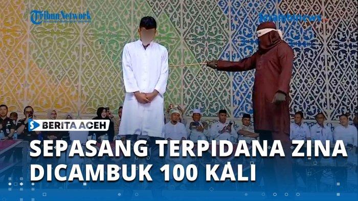 VIDEO - Sepasang Terpidana Zina Merintih Kesakitan Saat Dicambuk 100 ...