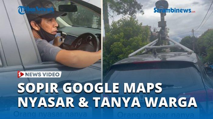 VIDEO VIRAL Momen Lucu saat Sopir Mobil Google Maps Nyasar dan Akhirnya ...