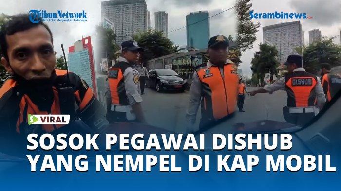 VIDEO Sosok Pegawai Dishub yang Viral Nempel di Kap Mobil, Pengemudi Diduga Acungkan Jari Tengah ...