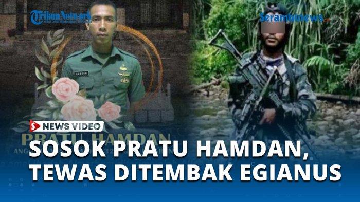 VIDEO Sosok Pratu Hamdan, Gugur Ditembak KKB di Nduga Papua, Prajurit ...