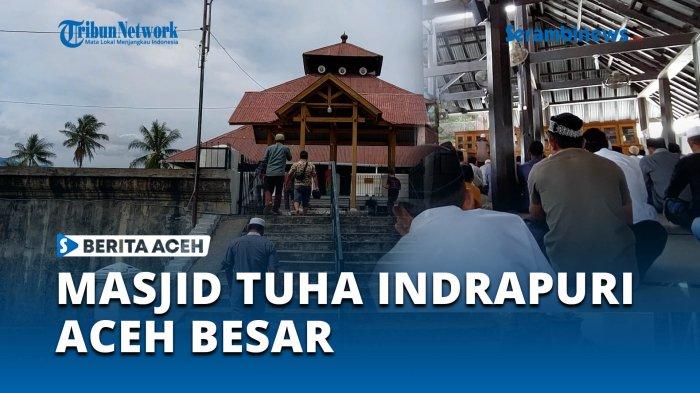 VIDEO Suasana Shalat Jumat di Masjid Tuha Indrapuri, Bangunan Cagar ...