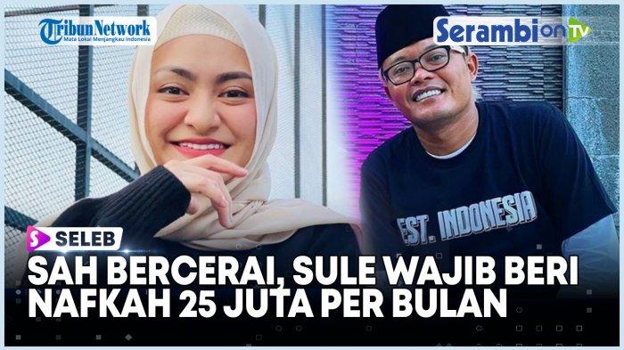 VIDEO Tak Hadiri Sidang, Sule dan Nathalie Resmi Bercerai, Siap Nafkahi Anaknya 25 Juta per ...