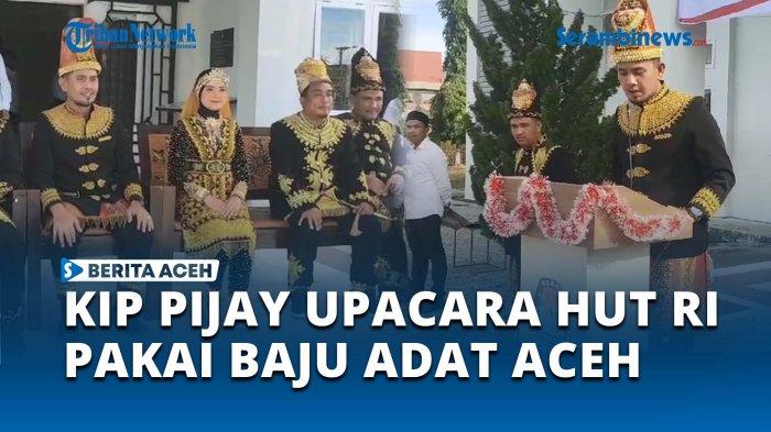 VIDEO Tampil Dengan Seragam Adat Aceh, Komisioner KIP Pijay Laksanakan ...