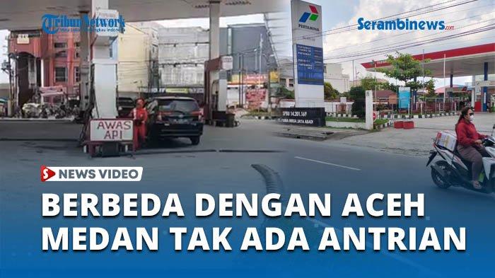 VIDEO – Tidak Ada Antrean Panjang di SPBU di Medan Sumatera Utara ...