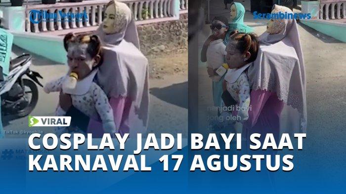VIDEO Unik Pemuda Cosplay Jadi Bayi Saat Karnaval 17 Agustus - Serambinews.com