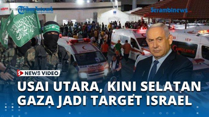 VIDEO Usai Gaza Utara, Kini Selatan Gaza Jadi Target Operasi Darat ...