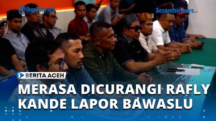 VIDEO - Merasa Dicurangi Dalam Pemiu, Rafly Kande Lapor Bawaslu - Serambinews.com