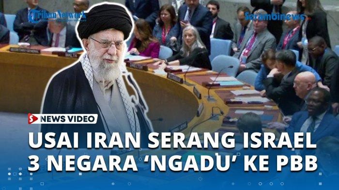 VIDEO - Usai Serangan Iran ke Israel, 3 Negara Langsung Protes ke ...