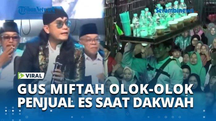 VIDEO VIRAL Gus Miftah Olok olok hingga Mengumpat Pedagang Es Teh, Pakar: Permalukan Pedagang ...