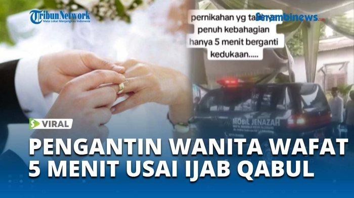 Video Viral Pengantin Wanita Meninggal Dunia 5 Menit Usai Ijab Kabul