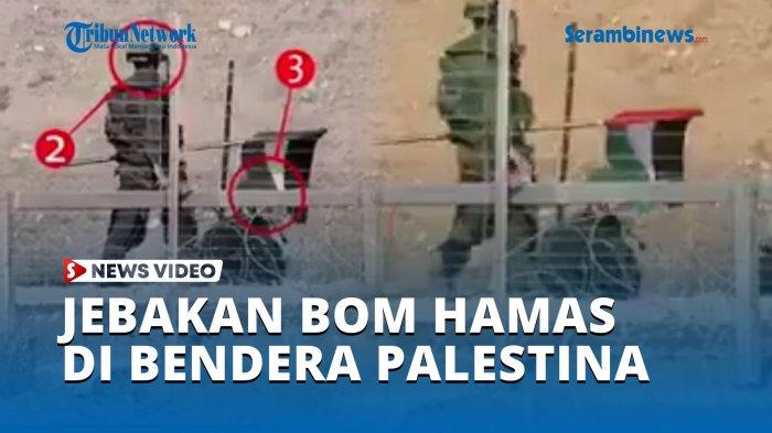 VIDEO Video Jebakan Bom Hamas di Bendera Palestina, Ini Faktanya ...