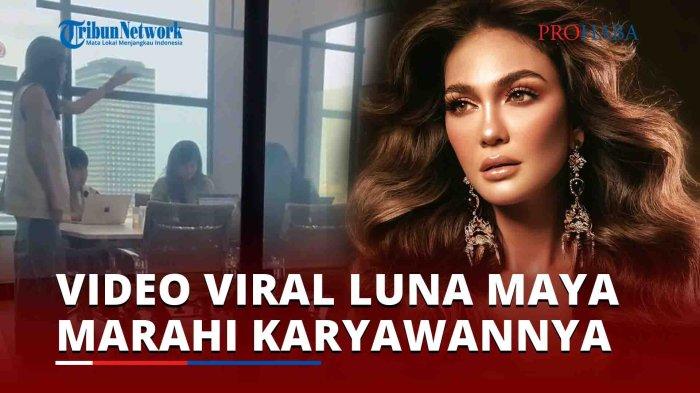 VIDEO Viral Luna Maya Terekam Marahi Karyawannya, Beri Klarifikasi Ingin Lakukan yang Terbaik ...