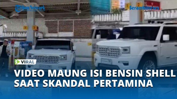 VIDEO Viral Maung Isi Bensin Shell saat Skandal Pertamina Patra Niaga ...