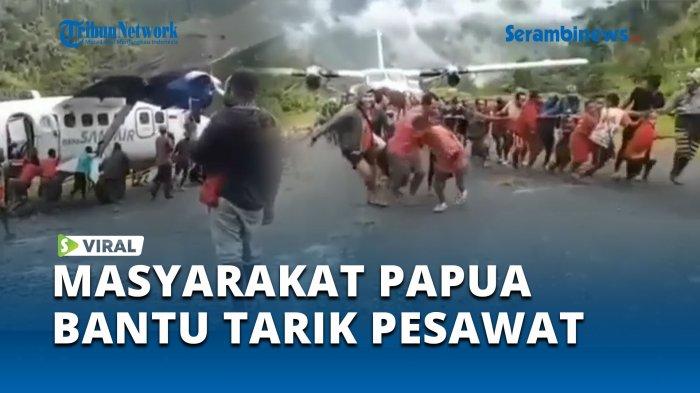 VIDEO Viral Masyarakat Papua Bersama Aparat Tarik Pesawat SAM di ...