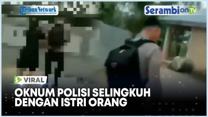 VIDEO Viral Oknum Polisi Selingkuh Dengan Istri Orang, Ketahuan Digerebek Suami - Serambinews.com