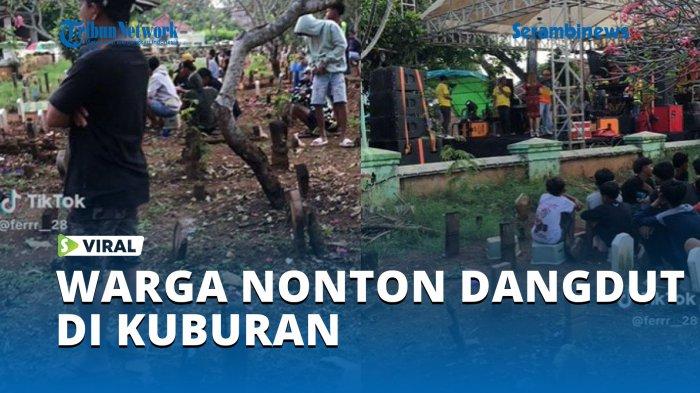 VIDEO Viral Warga di Kudus Asik Nonton Dangdut di Kuburan - Serambinews.com