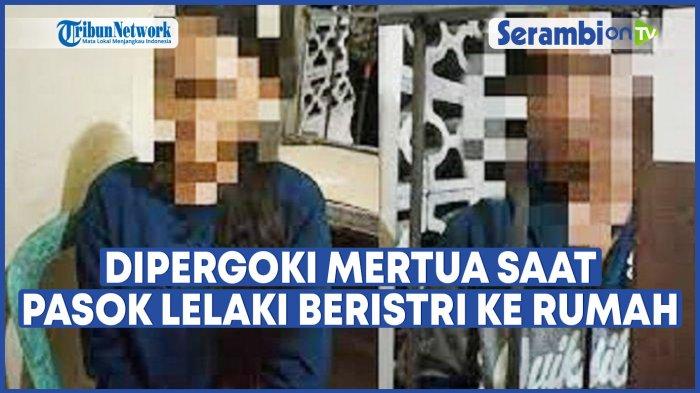 Video Wanita Pasok Pria Beristri di Kamar, Digerebek Mertua, Ngaku Sudah Dua Kali Berhubungan ...