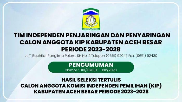 Pengumuman Hasil Seleksi Tertulis Calon Anggota KIP Aceh Besar ...