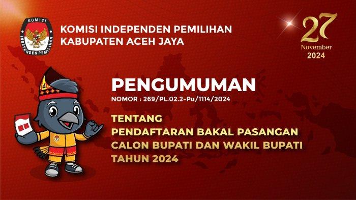 KIP Kabupaten Aceh Jaya Umumkan Pendaftaran Bakal Calon Bupati dan Wakil Bupati Tahun 2024 ...