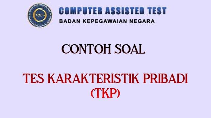 Resmi dari Simulasi CAT BKN, Berikut 35 Contoh Soal Tes Karakteristik ...