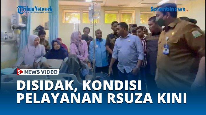 VIDEO Disidak, Begini Kondisi Pelayanan RSUZA Terkini - Serambinews.com