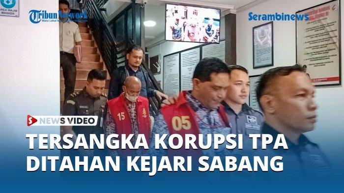 Tersangka Korupsi TPA Lhok Batee Ditahan, Ancaman 20 Tahun Penjara - Serambinews.com