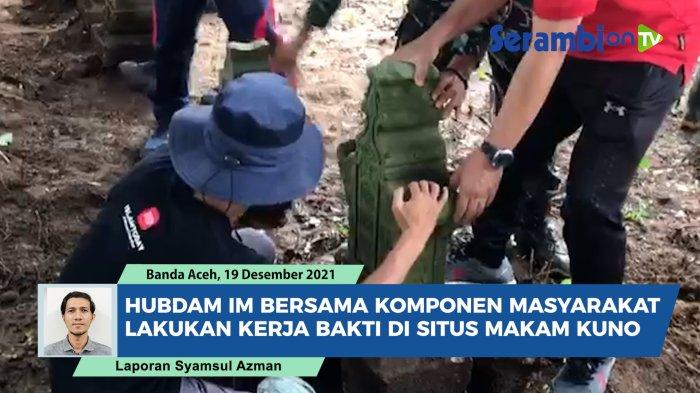 VIDEO Hubdam IM bersama Komponen Masyarakat Kembali Lakukan Pemugaran ...