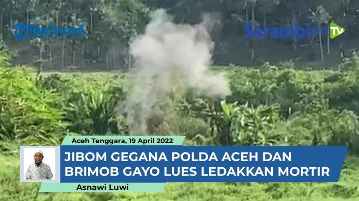 VIDEO - Brimob Gayo Lues dan Jibom Gegana Polda Aceh Ledakkan Dua ...