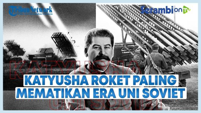 Mengenal Katyusha, Senjata Paling Mematikan Milik Uni Soviet Saat ...